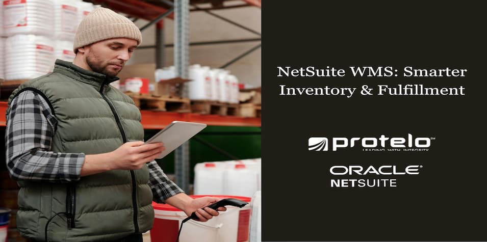 NetSuite WMS: Smarter Inventory & Warehouse Operations